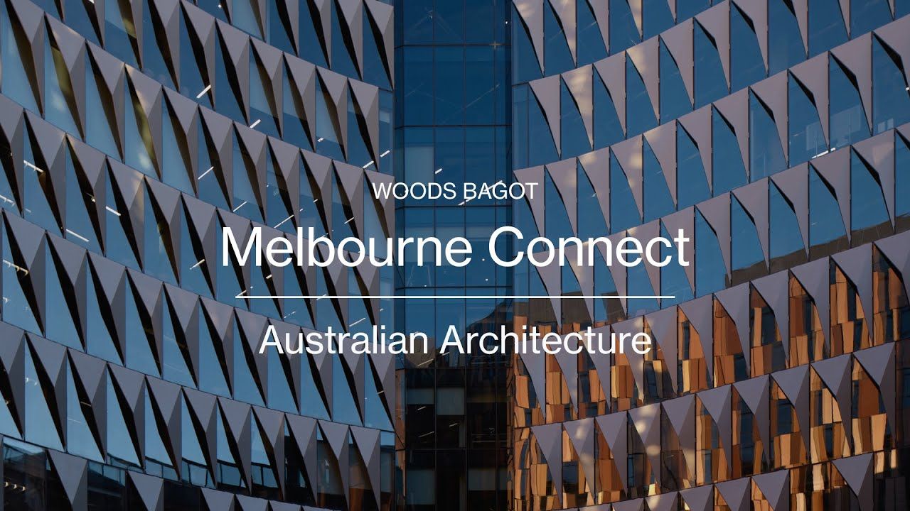 Melbourne Connect | Project of the Month by Woods Bagot | ArchiPro AU